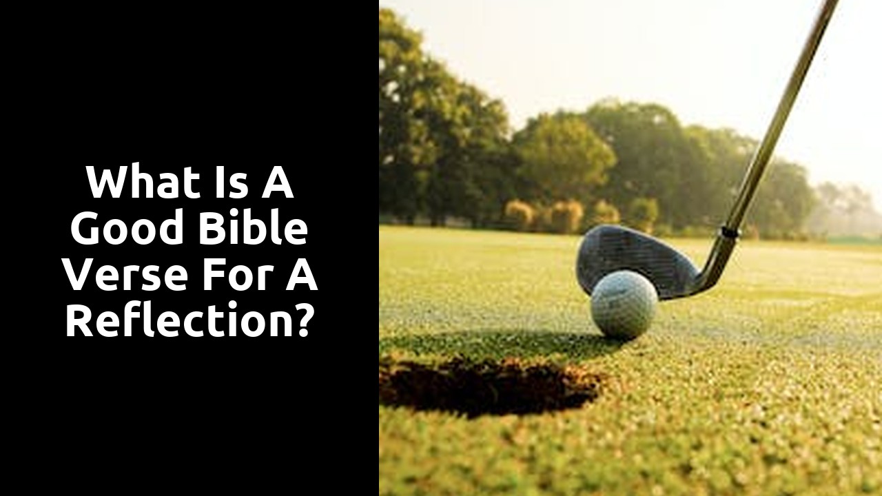 What Is A Good Bible Verse For A Reflection? | Ministry Answers
