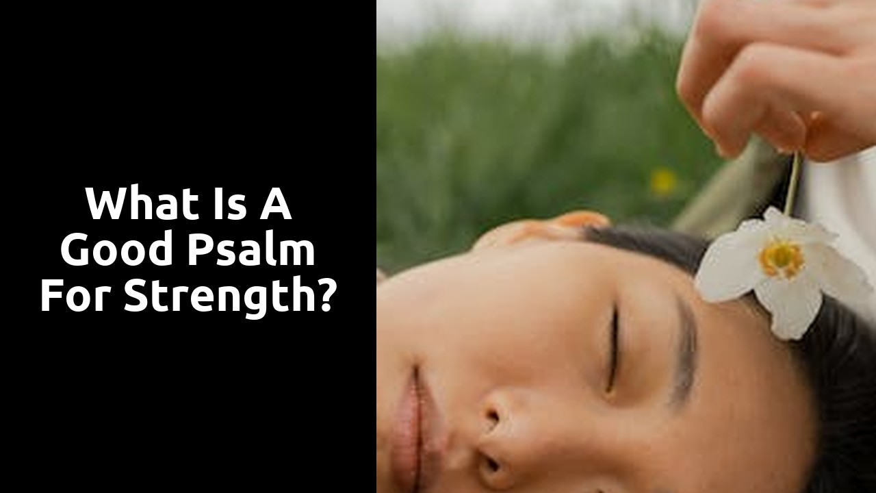 What Is A Good Psalm For Strength? | Ministry Answers
