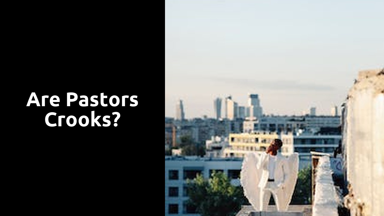 Are Pastors Crooks? | Ministry Answers