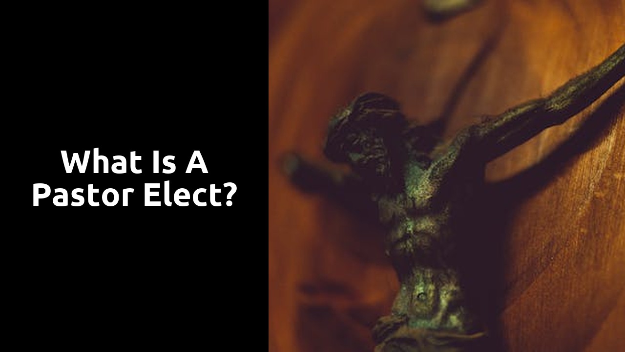 What Is A Pastor Elect? | Ministry Answers