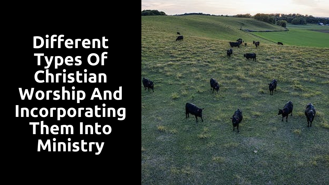 Different Types Of Christian Worship And Incorporating Them Into ...