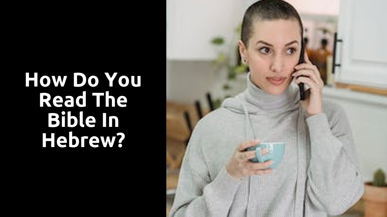 How Do You Read The Bible In Hebrew? | Ministry Answers