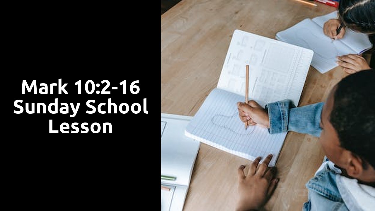 Mark 10:2-16 Sunday School Lesson