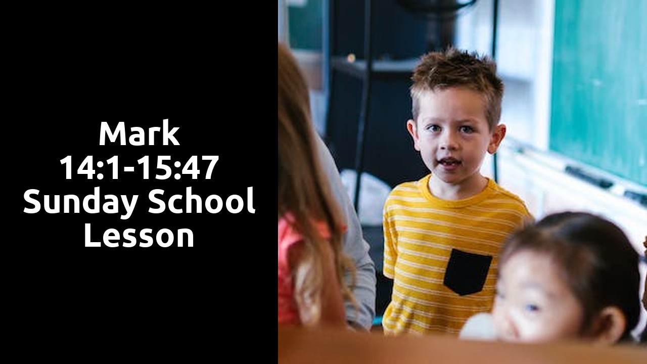 Mark 14:1-15:47 Sunday School Lesson | Ministry Answers