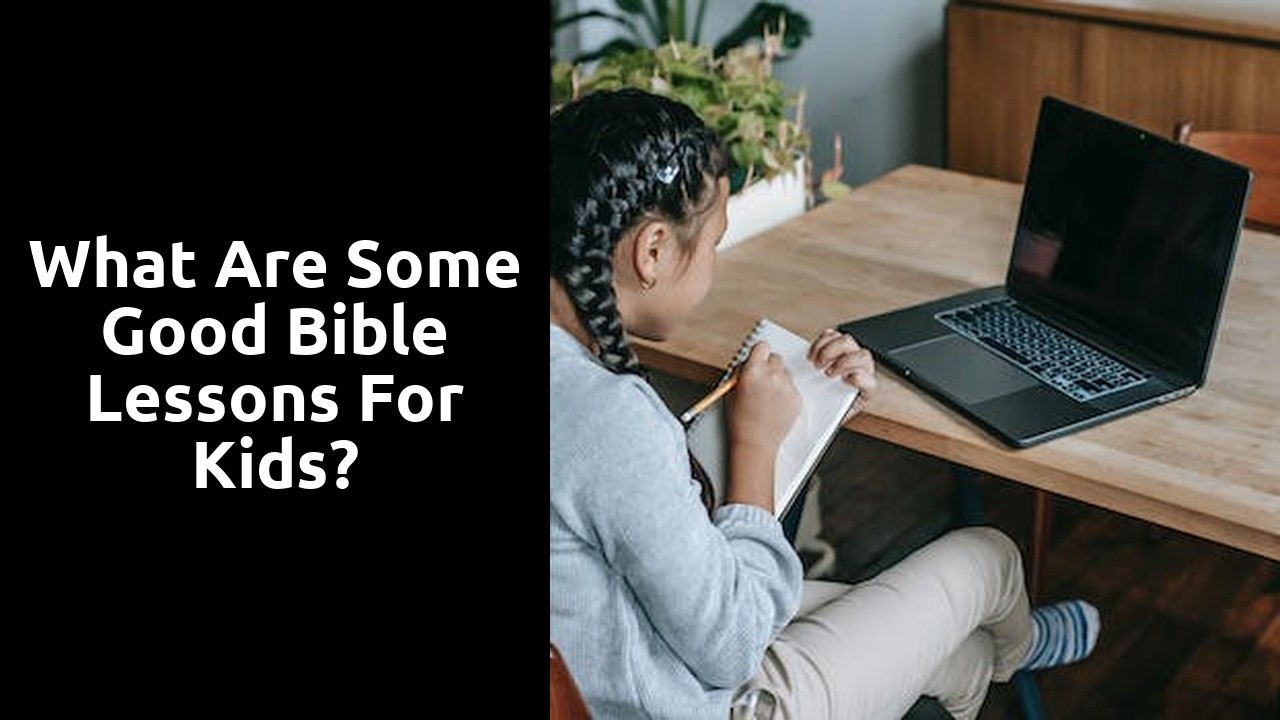 What Are Some Good Bible Lessons For Kids? | Ministry Answers