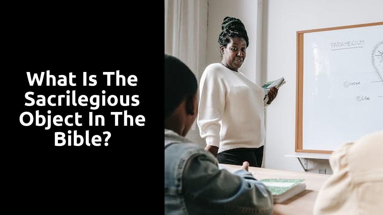 What Is The Sacrilegious Object In The Bible? | Ministry Answers