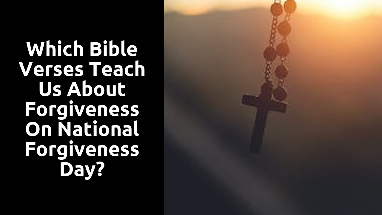 Which Bible Verses Teach Us About Forgiveness On National Forgiveness ...