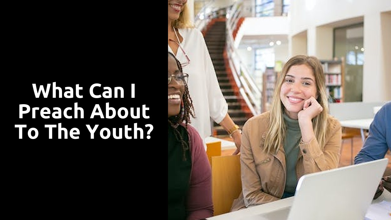 What Can I Preach About To The Youth? | Ministry Answers