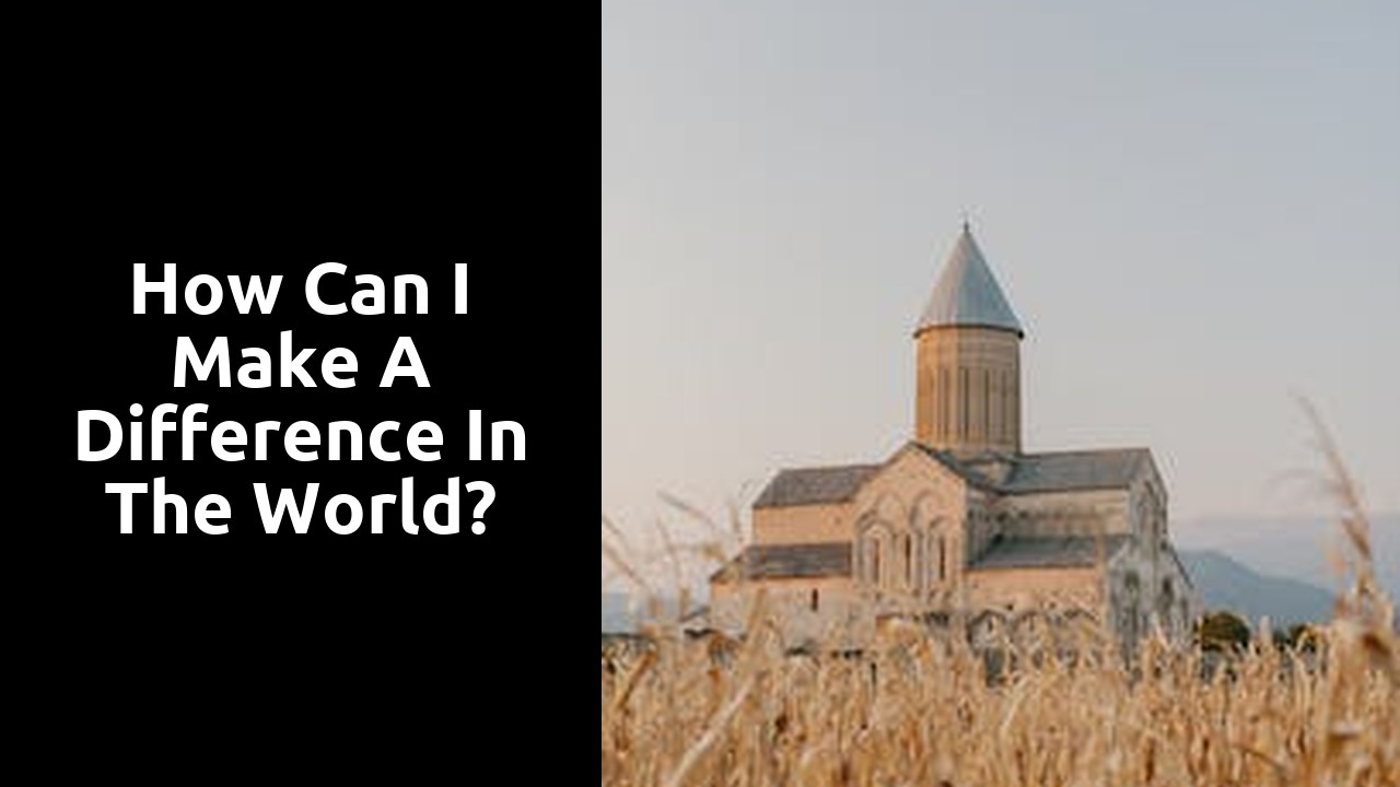 How Can I Make A Difference In The World? | Ministry Answers