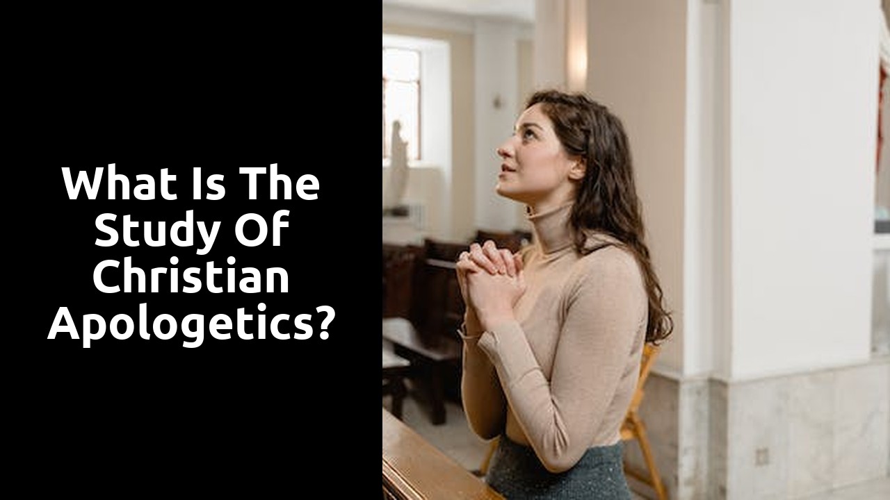 What Is The Study Of Christian Apologetics? | Ministry Answers