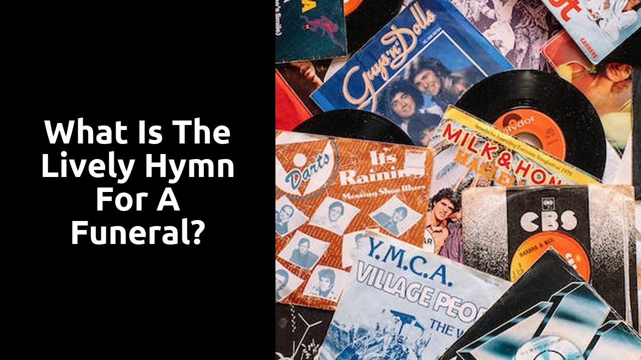 What Is The Lively Hymn For A Funeral? | Ministry Answers